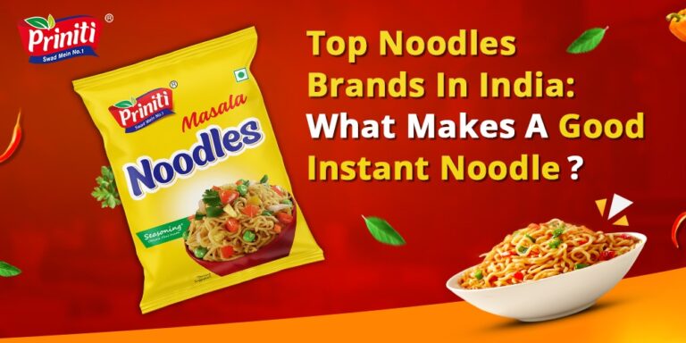 Top Noodles Brands in India: What Makes a Good Instant Noodle?