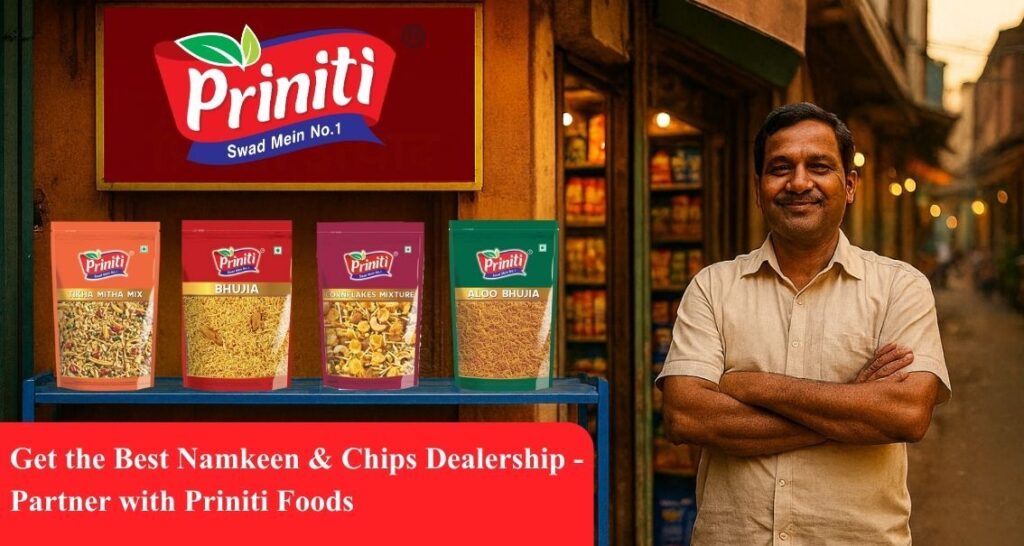 Get the Best Namkeen & Chips Dealership – with Priniti Foods